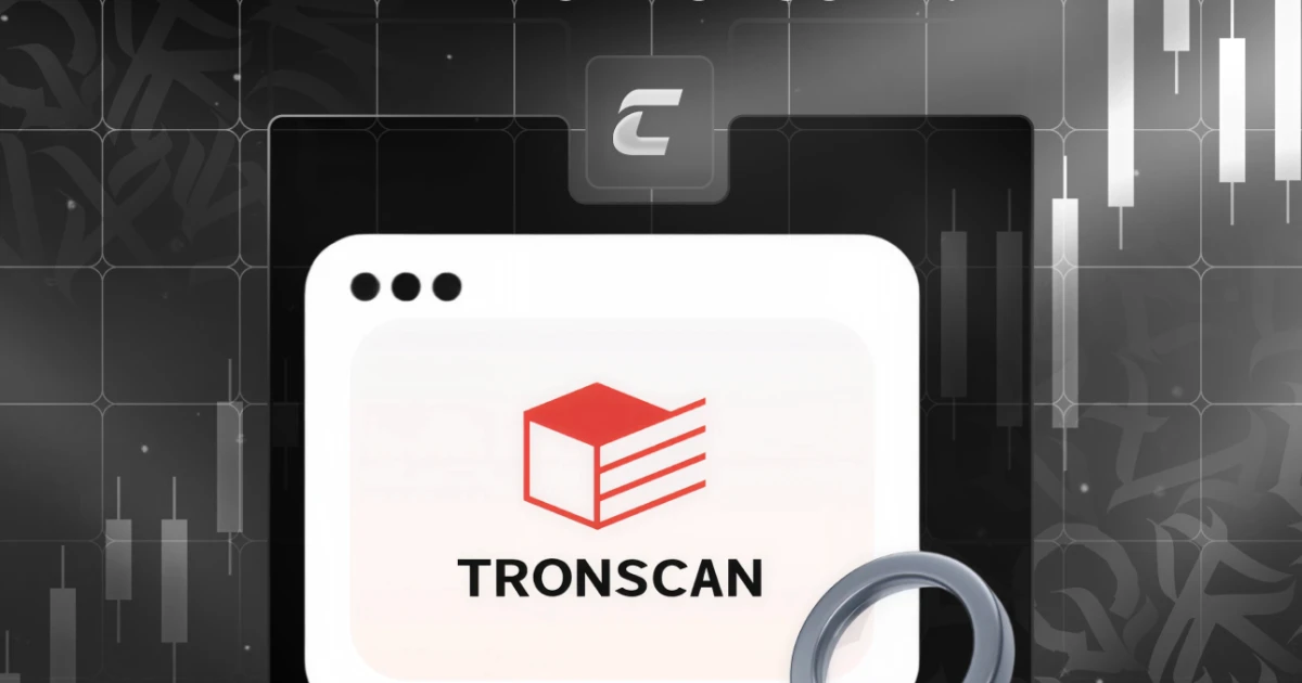 Що таке TronScan і як ним користуватись | CRYPTOLOGY KEY